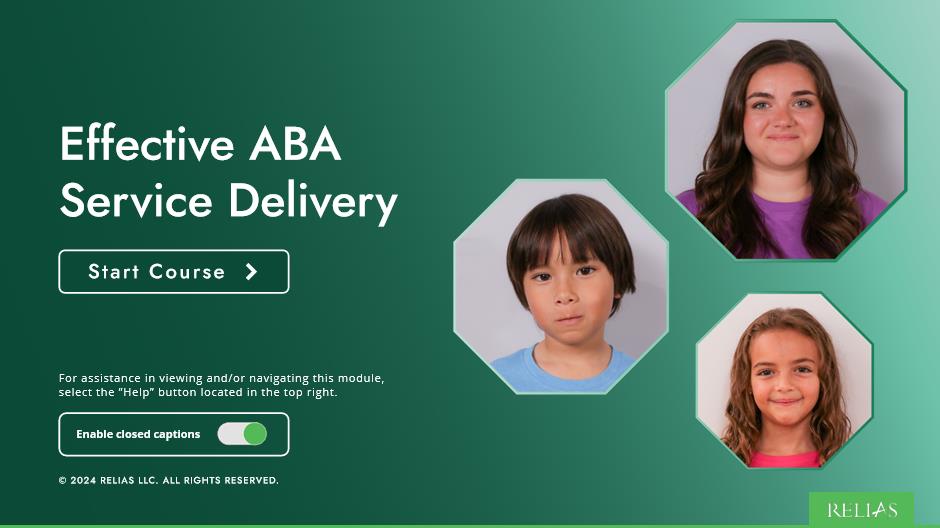Effective ABA Service Delivery | Relias Academy