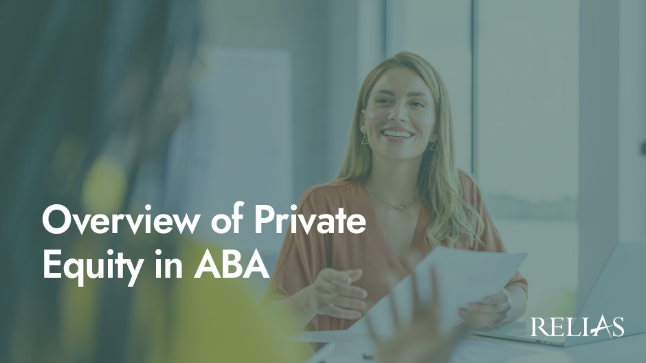 Overview of Private Equity in ABA | Relias Academy