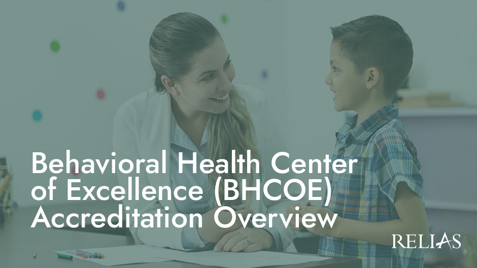 Behavioral Health Center of Excellence (BHCOE) Accred | Relias Academy