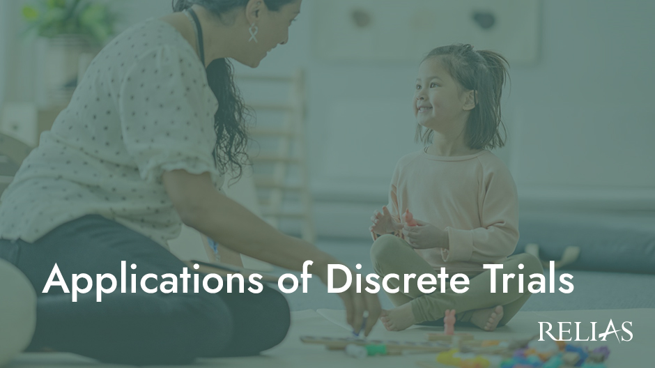 Applications of Discrete Trials | Relias Academy