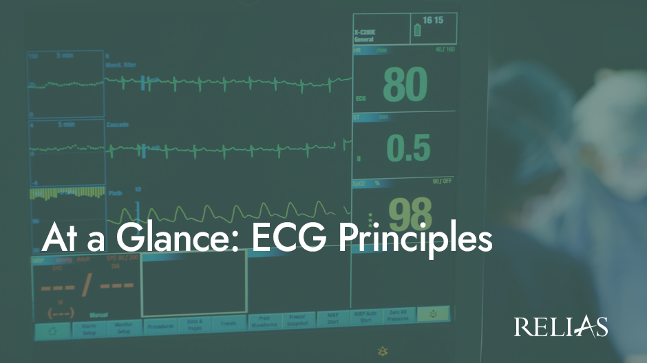At a Glance: ECG Principles | Relias Academy