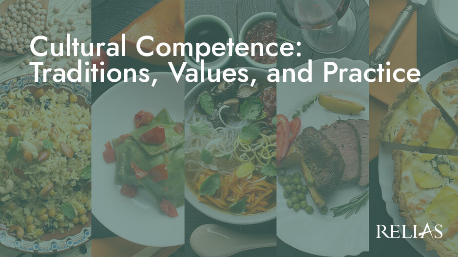 Cultural Competence: Traditions, Values, and Practice | Relias Academy
