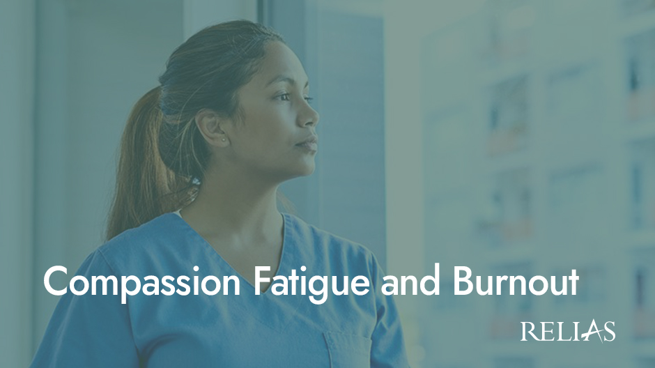 Compassion Fatigue and Burnout | Relias Academy
