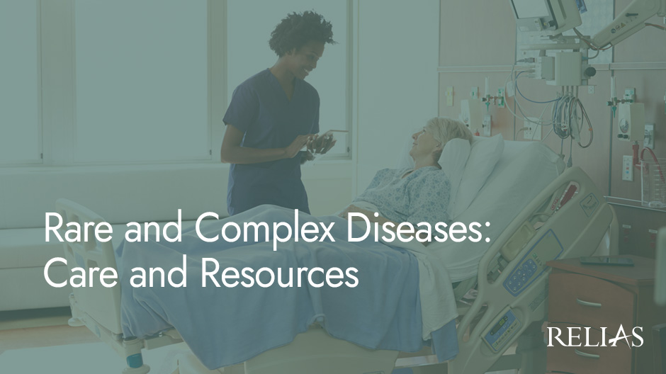 Rare and Complex Diseases: Care and Resources | Relias Academy