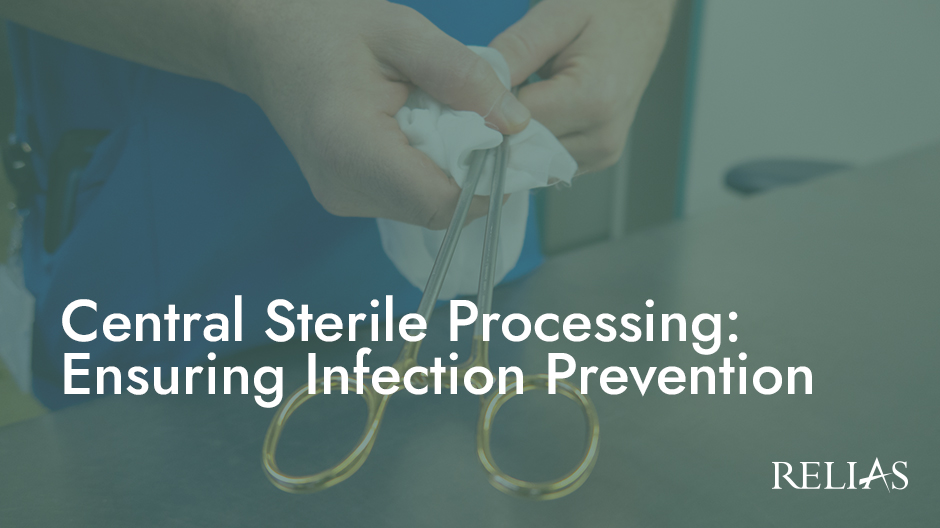 Central Sterile Processing: Ensuring Infection Preven | Relias Academy