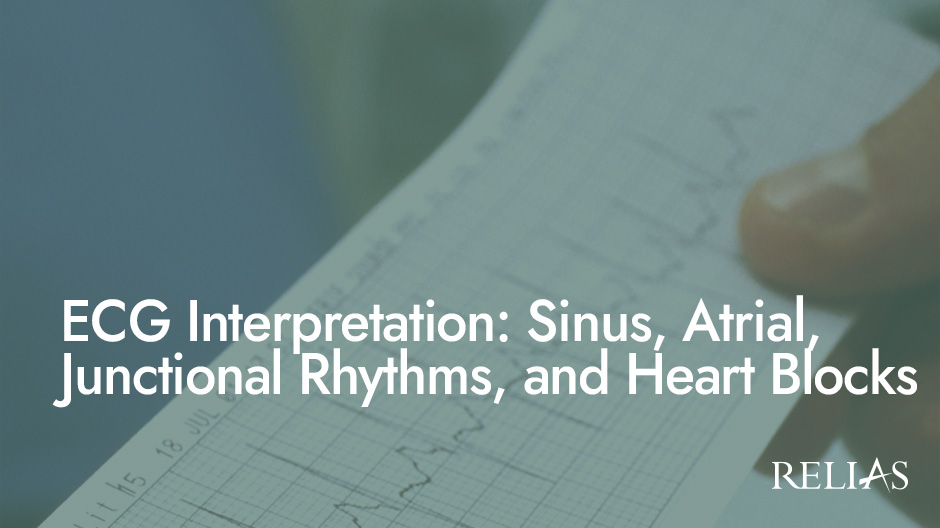 ECG Interpretation: Sinus, Atrial, Junctional Rhythms | Relias Academy