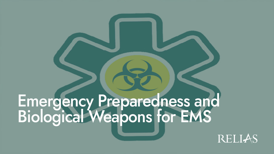 Emergency Preparedness and Biological Weapons for EMS | Relias Academy
