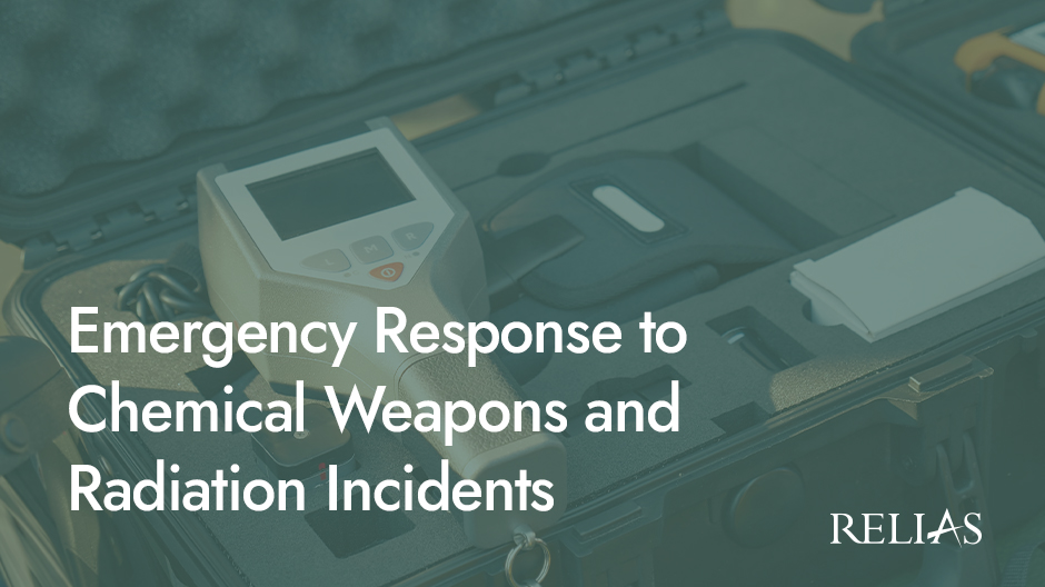Emergency Response to Chemical Weapons and Radiation | Relias Academy