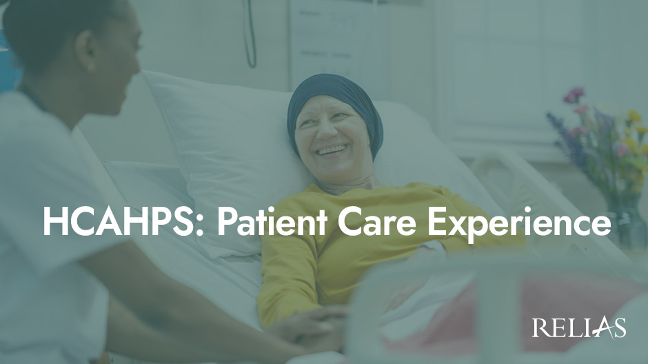 HCAHPS: Patient Care Experience | Relias Academy