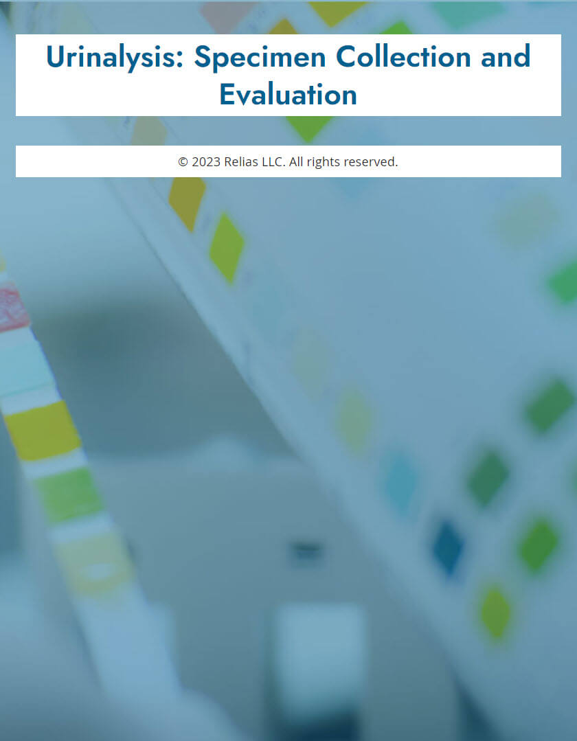 Urinalysis: Specimen Collection and Evaluation | Relias Academy