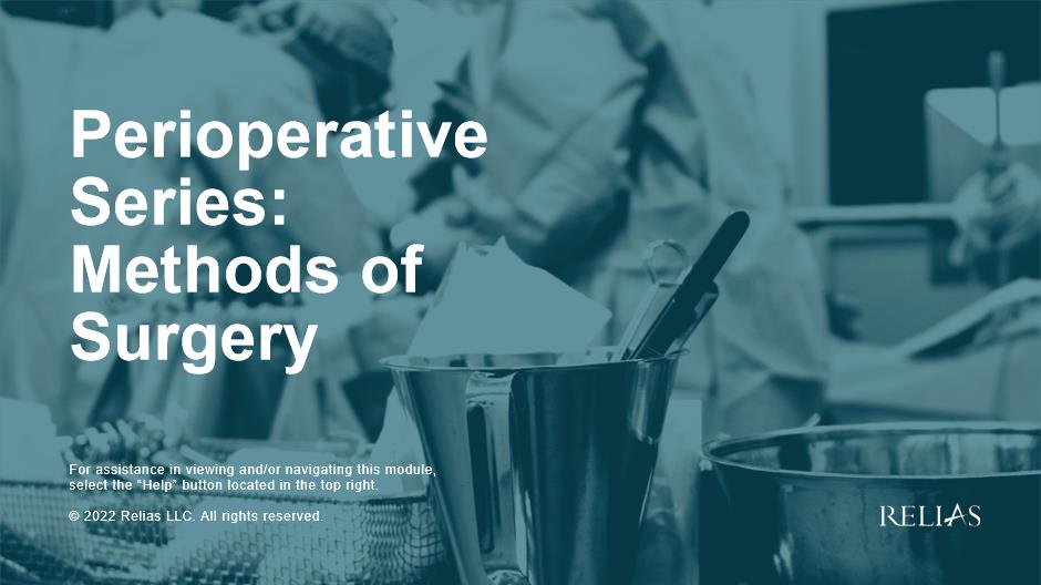 Perioperative Series: Methods of Surgery | Relias Academy