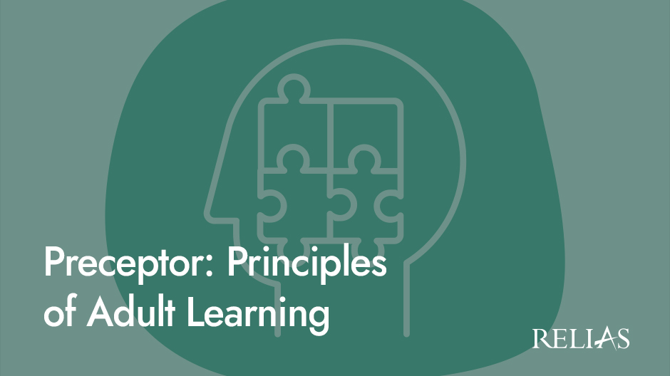 Preceptor: Principles of Adult Learning | Relias Academy