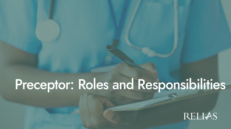 Preceptor: Roles and Responsibilities | Relias Academy