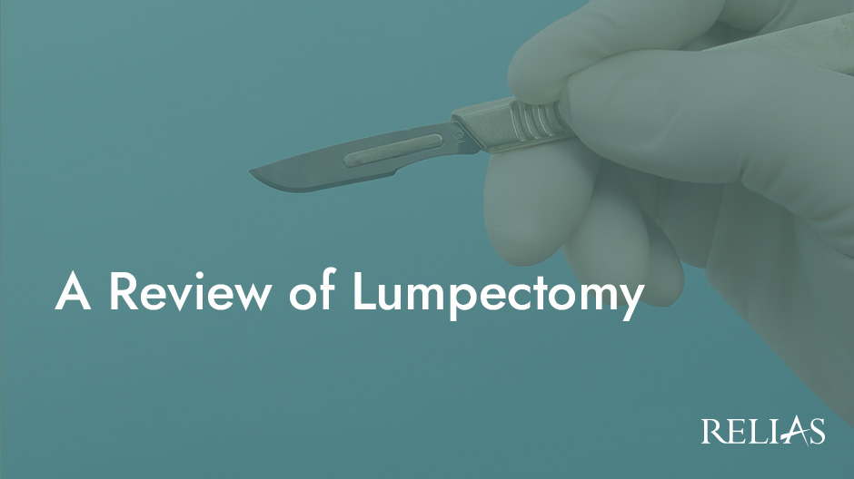 A Review of Lumpectomy | Relias Academy