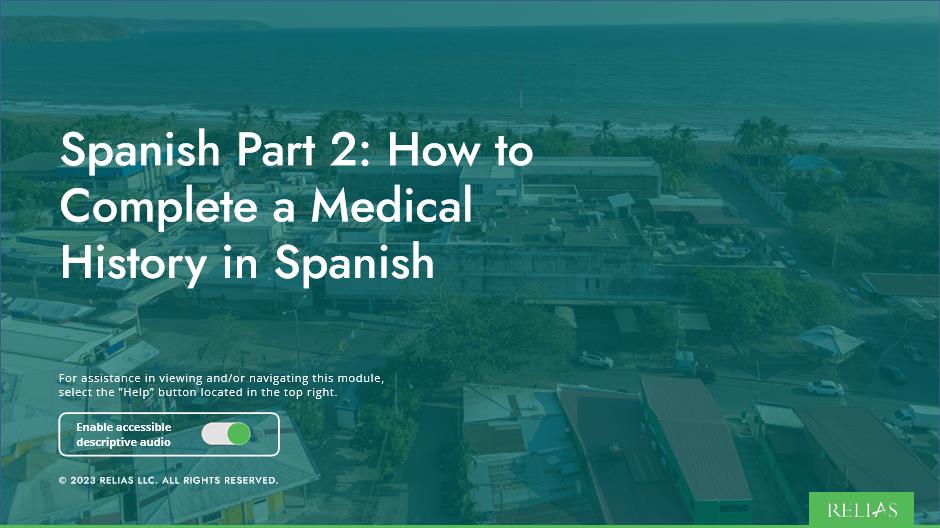 Spanish Part 2: How to Complete a Medical History in | Relias Academy