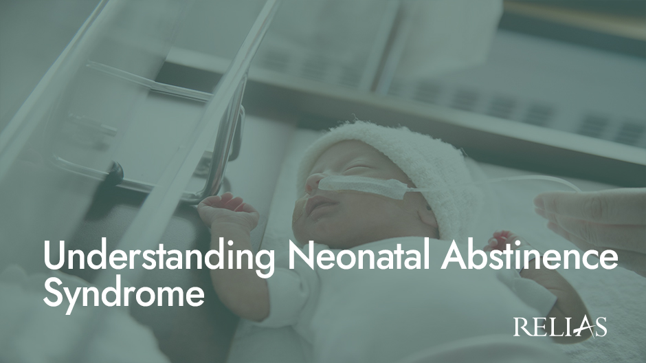Understanding Neonatal Abstinence Syndrome | Relias Academy
