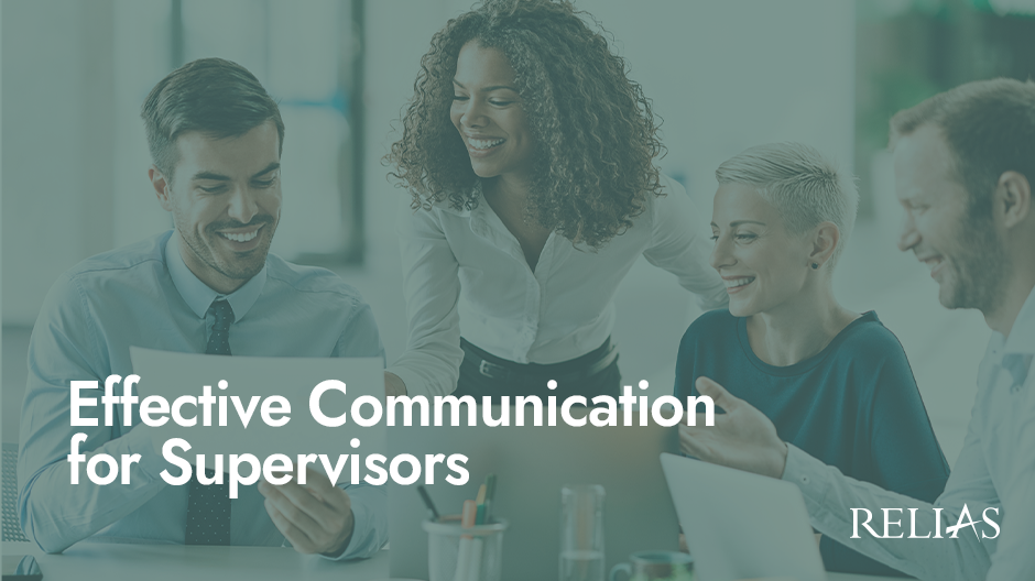 Effective Communication for Supervisors | Relias Academy