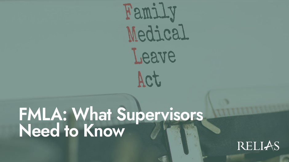 FMLA: What Supervisors Need to Know | Relias Academy