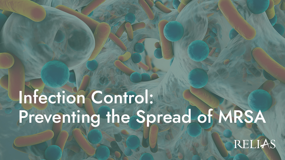 Infection Control: Preventing the Spread of MRSA | Relias Academy