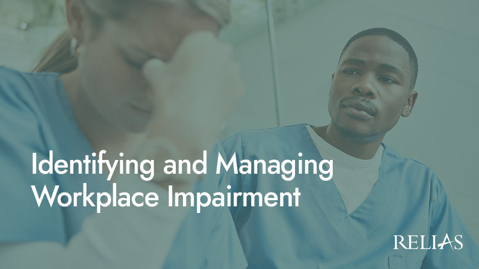 Identifying and Managing Workplace Impairment | Relias Academy
