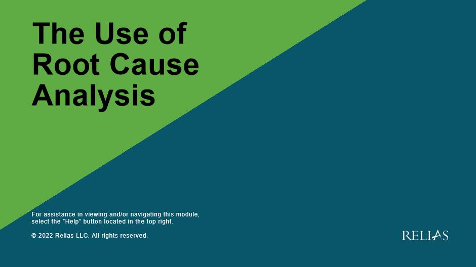 The Use of Root Cause Analysis | Relias Academy