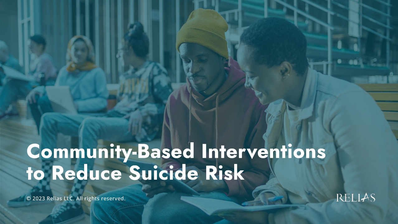 Community-Based Interventions to Reduce Suicide Risk | Relias Academy