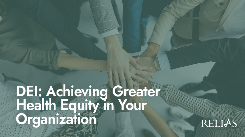 DEI: Achieving Greater Health Equity in Your Organiza | Relias Academy