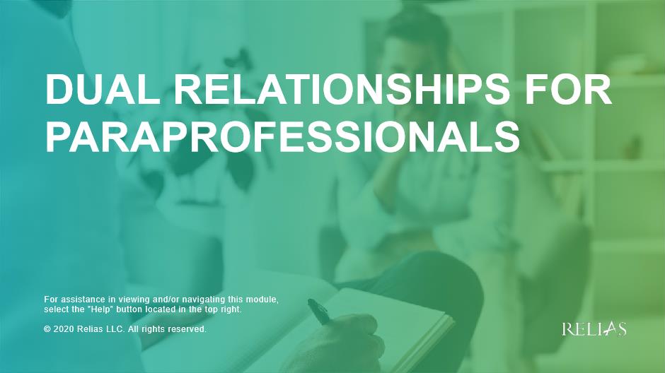 Dual Relationships for Paraprofessionals | RELIAS ACADEMY