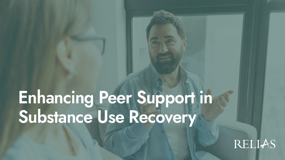 Enhancing Peer Support in Substance Use Recovery | Relias Academy