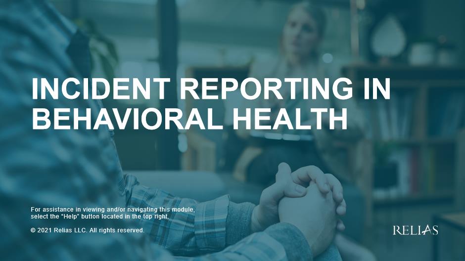 Incident Reporting in Behavioral Health | Relias Academy