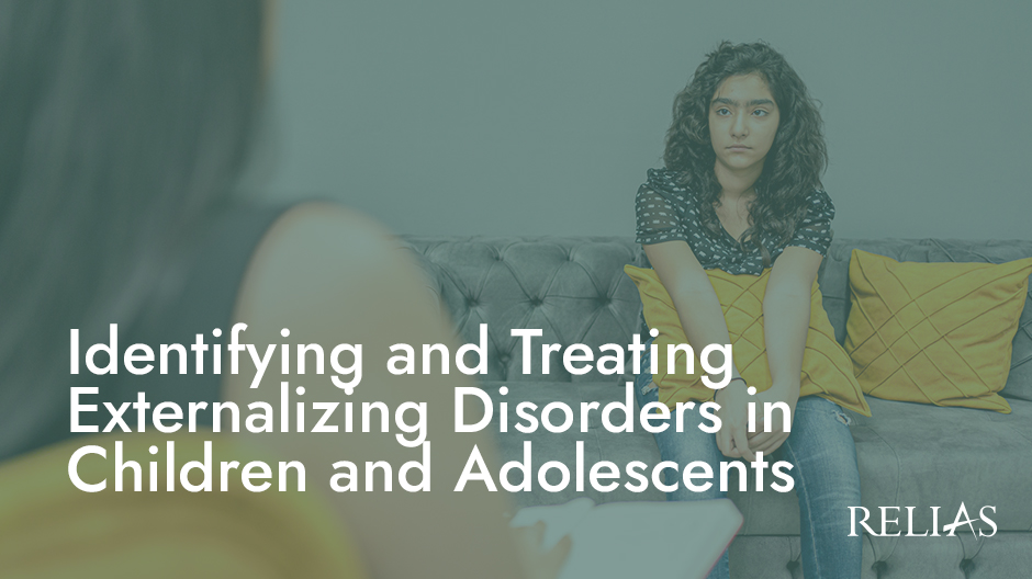 Identifying and Treating Externalizing Disorders in C | Relias Academy