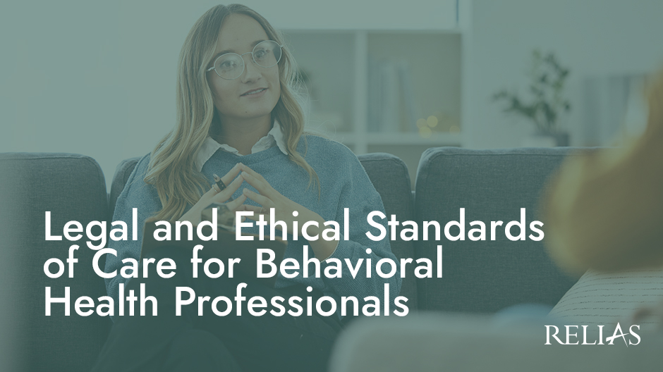 Legal and Ethical Standards of Care for Behavioral He | Relias Academy
