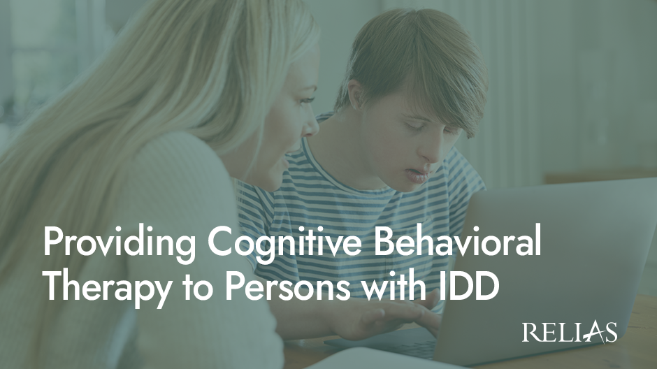 Providing Cognitive Behavioral Therapy to Persons wit | Relias Academy
