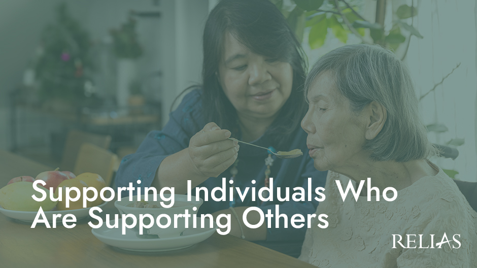 Supporting Individuals Who Are Supporting Others | Relias Academy