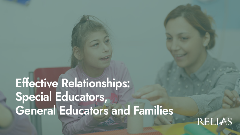 Effective Relationships: Special Educators, General E | Relias Academy