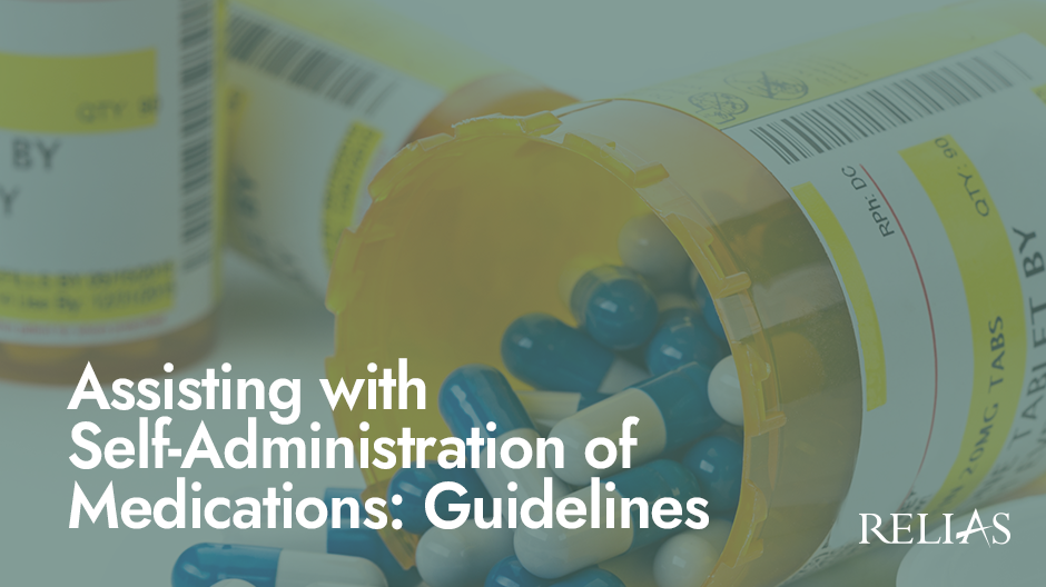 Assisting with Self-Administration of Medications: Gu | Relias Academy