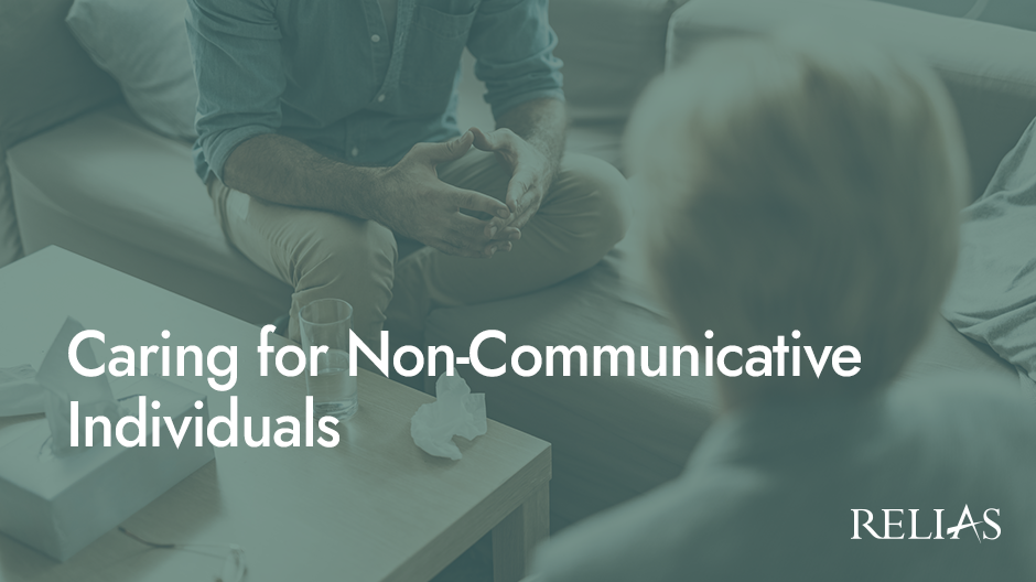 Caring for Non-Communicative Individuals | Relias Academy