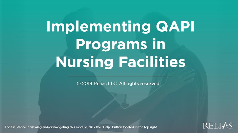 Implementing QAPI Programs In Nursing Facilities RELIAS ACADEMY Implementing QAPI Programs In Nursing Facilities RELIAS ACADEMY