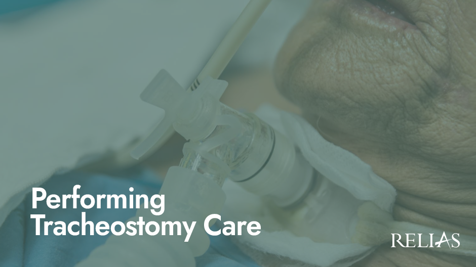 Performing Tracheostomy Care | Relias Academy
