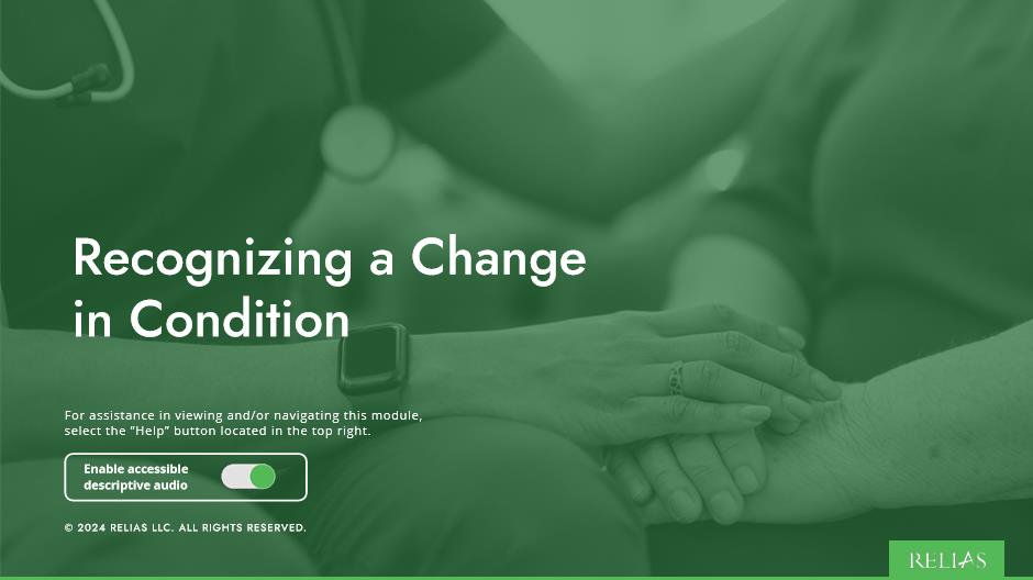 Recognizing a Change in Condition | Relias Academy