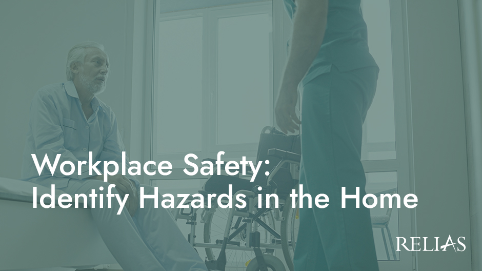 Workplace Safety: Identify Hazards in the Home | Relias Academy
