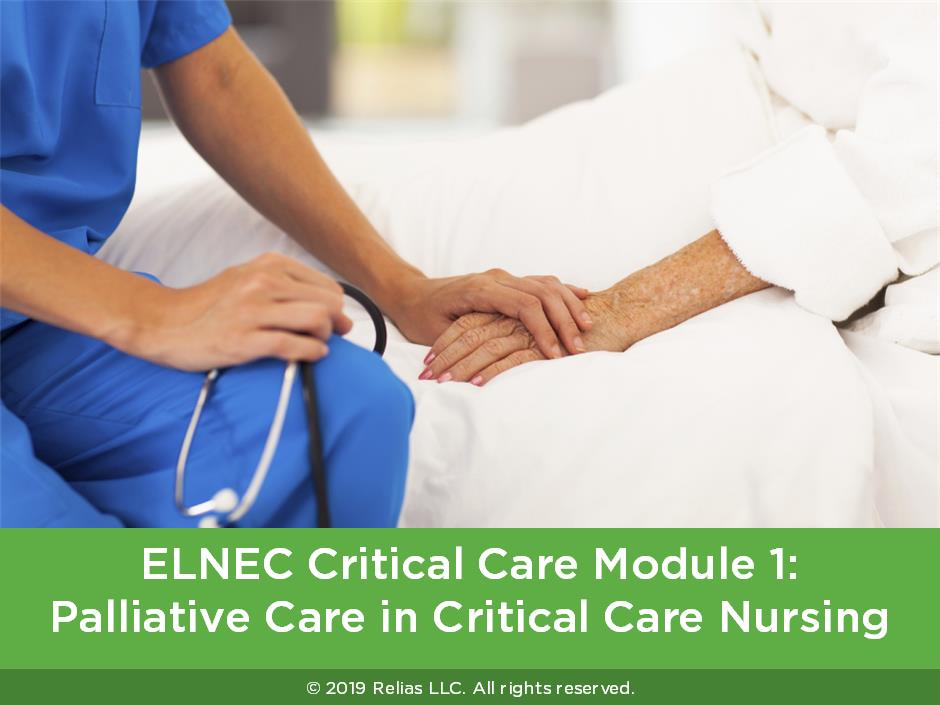 ELNEC Critical Care Module 1: Palliative Care in Critical Care Nursing ...