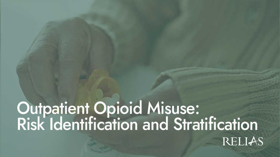 Outpatient Opioid Misuse: Risk Identification and Str | Relias Academy