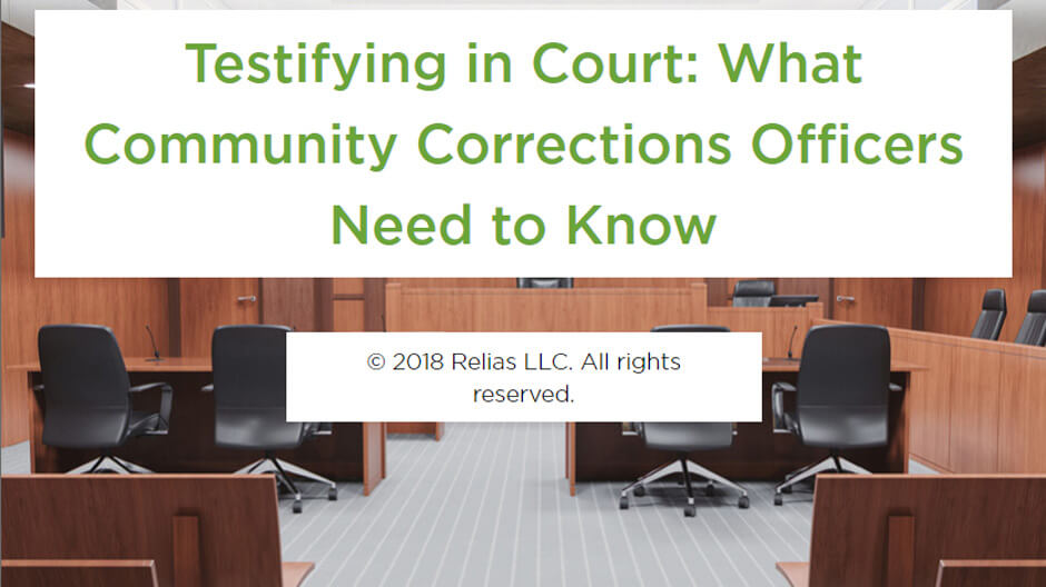 Testifying in Court: What Community Corrections Officers Need to Know ...