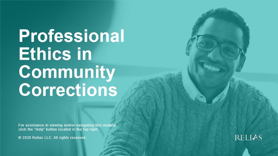 Ethics in Community Corrections | RELIAS ACADEMY
