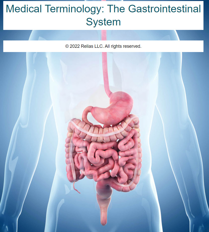 Medical Terminology: The Gastrointestinal System | Relias Academy