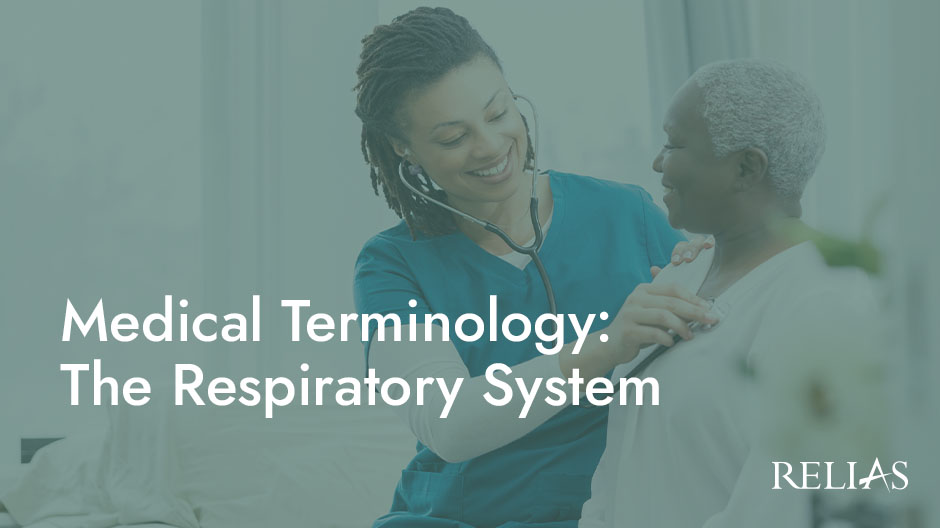 Medical Terminology: The Respiratory System | Relias Academy