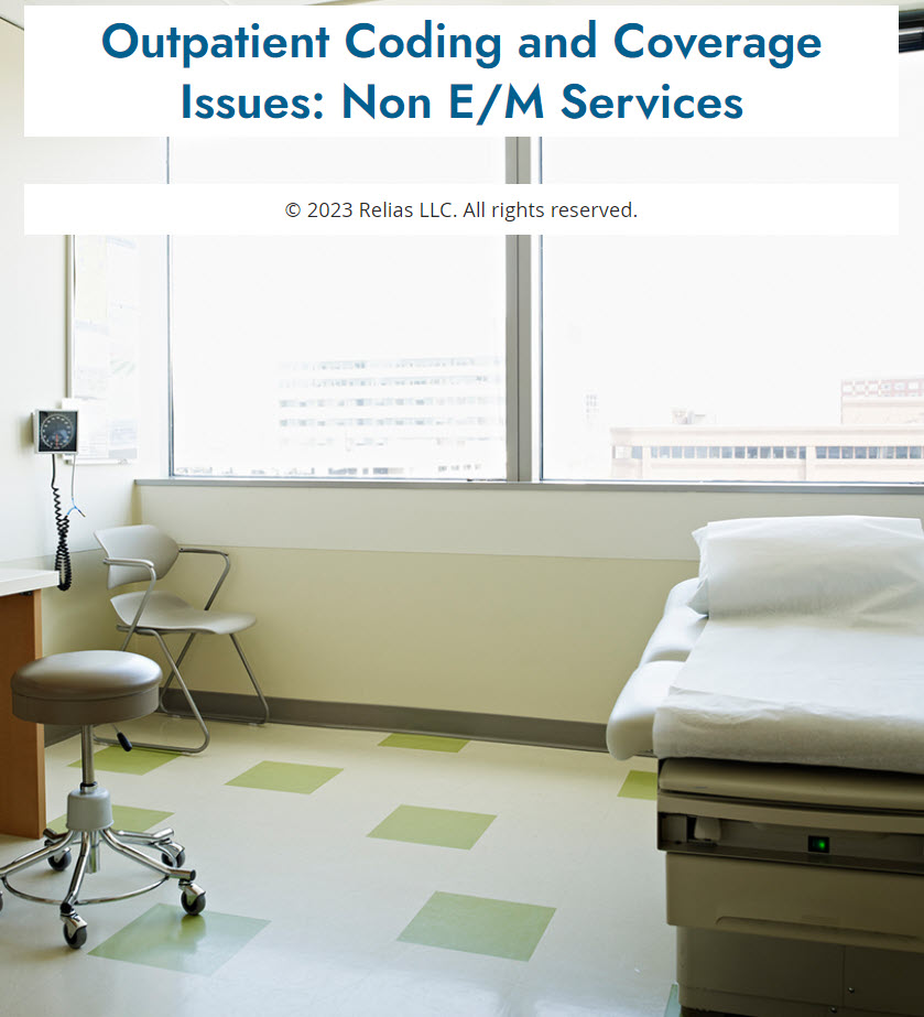 Outpatient Coding and Coverage Issues: Non-E/M Servic | Relias Academy