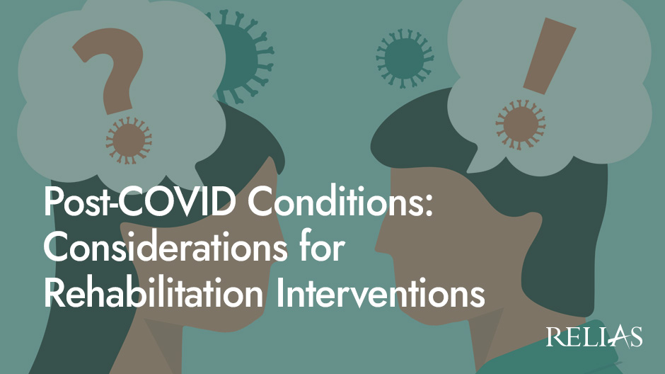 Post-COVID Conditions: Considerations for Rehabilitat | Relias Academy