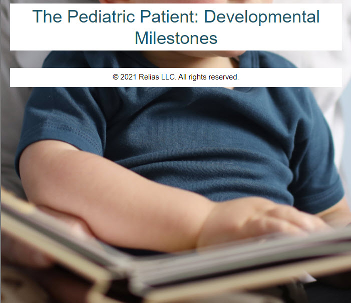 The Pediatric Patient: Developmental Milestones | Relias Academy